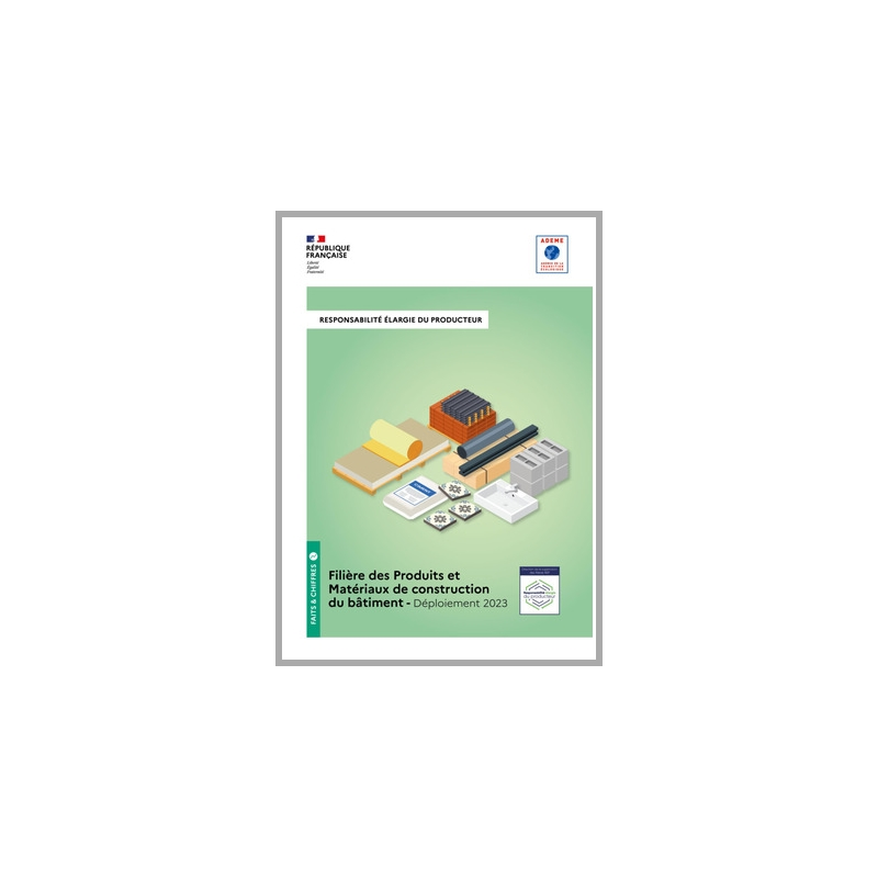 La librairie ADEME - Filière des Produits et matériaux de construction du bâtiment : déploiement ...