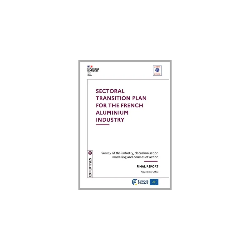 La librairie ADEME - Sectoral Transition Plan of the French aluminium ...