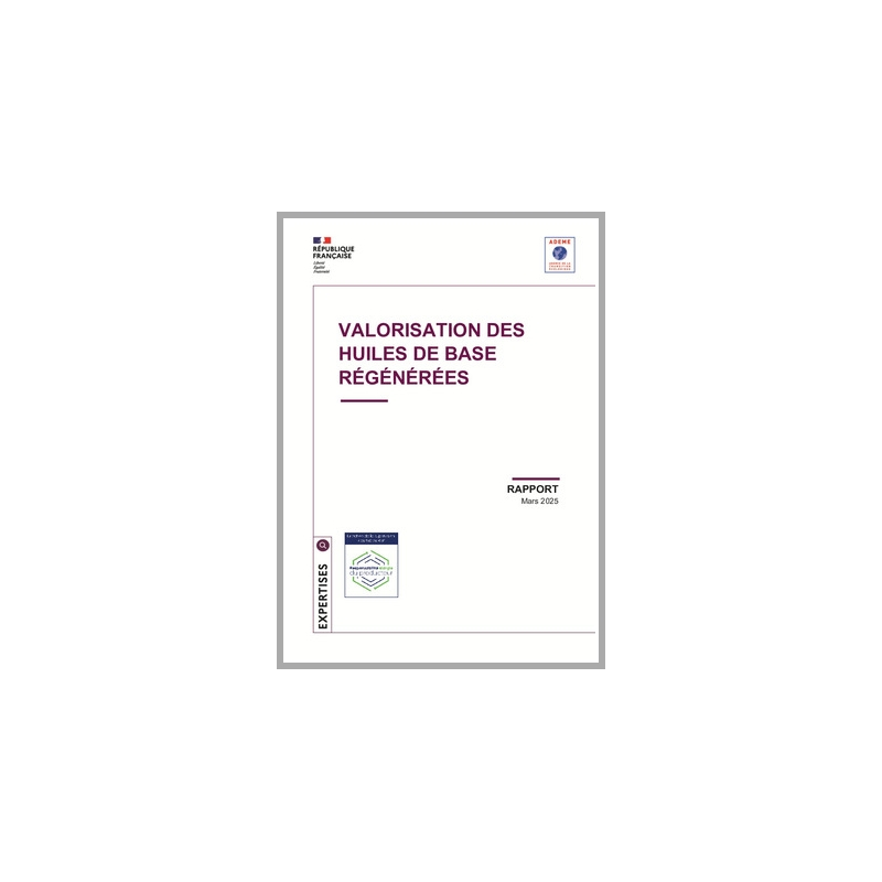 La librairie ADEME - Valorisation des huiles de base régénérées